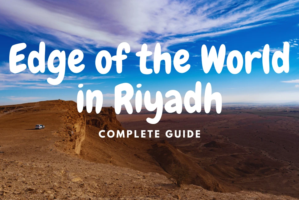 Edge of the World Riyadh - Guide!